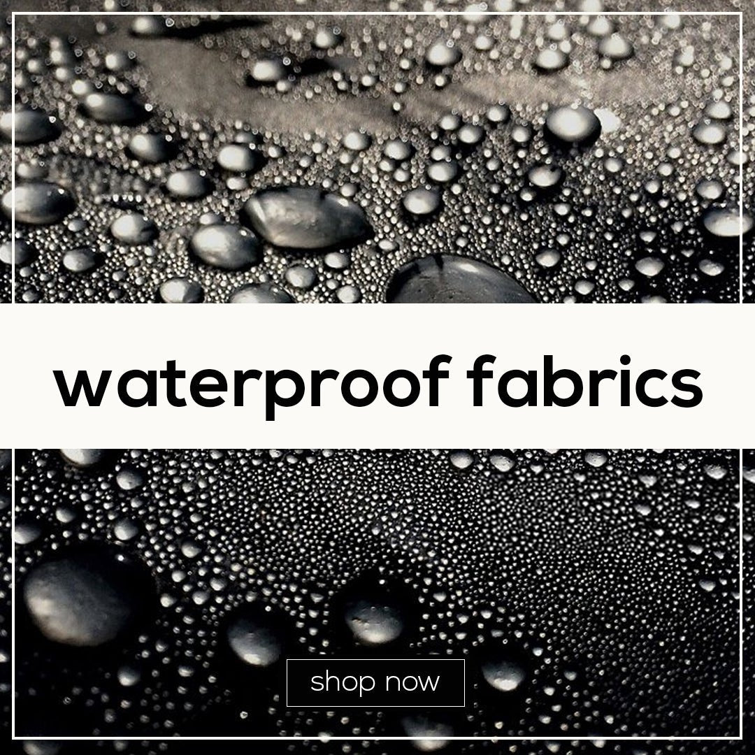 Waterproof Fabrics | Buy water resistant & repellent fabrics online ...